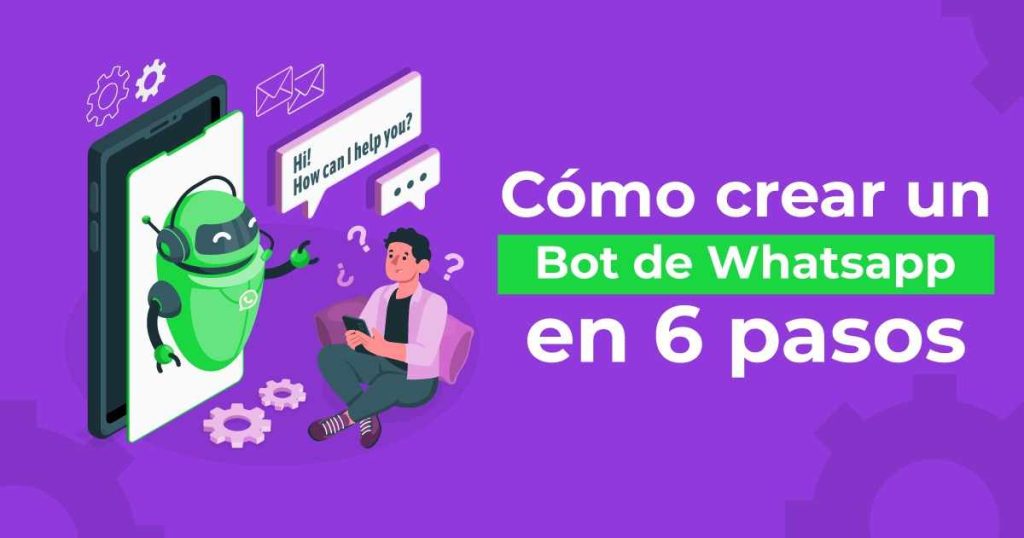 Cómo crear un Chat bot de WhatsApp en 6 pasos